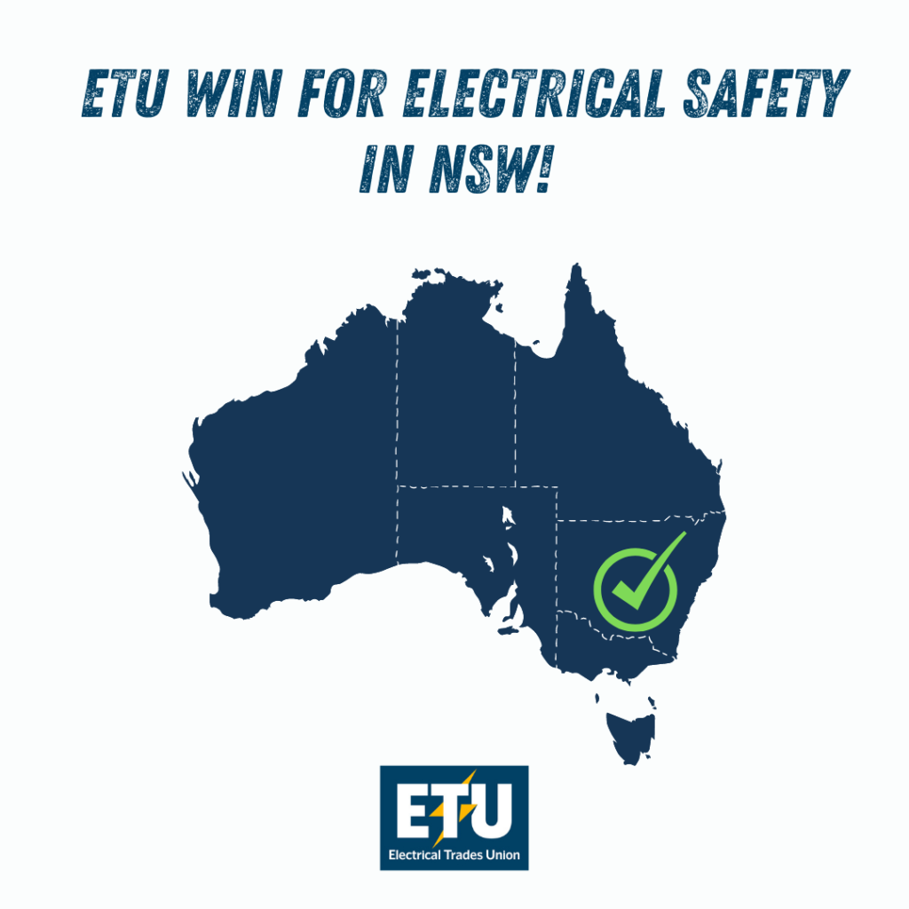 ETU WIN for electrical safety in NSW! - Electrical Trades Union